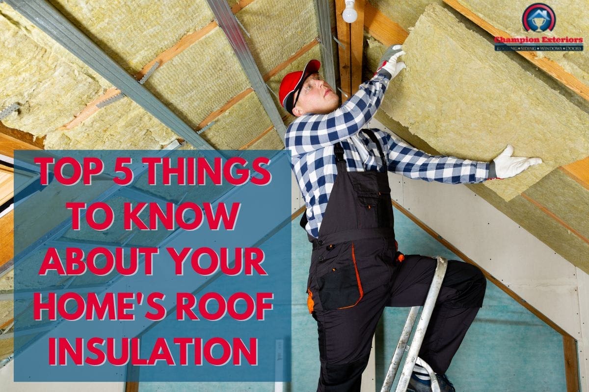 5 Things To Know About Your Home's Roof Insulation